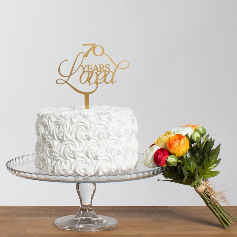 70 Years Loved Birthday Party Cake Topper - Special Age Acrylic Cake ...