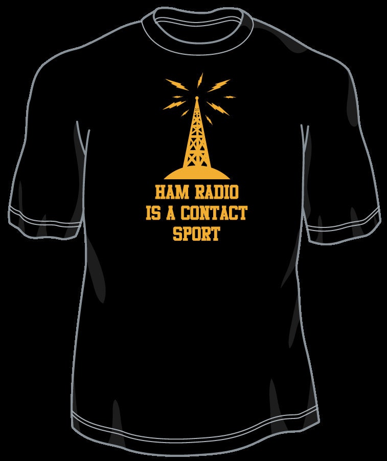 Ham Radio is a Contact Sport Ham Radio Amateur Radio T | Etsy