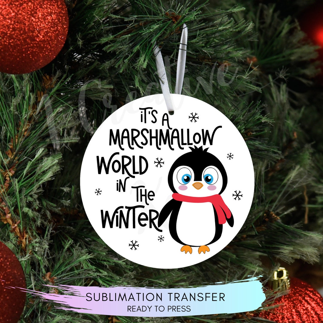 Sublimation Ornament Heat Transfer Ready to Press, Penguin It's a ...