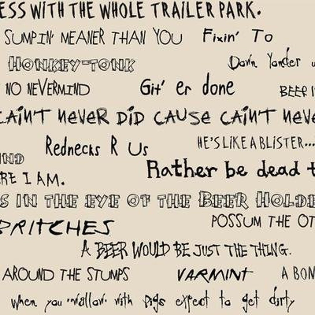 Redneck Sayings, From the Good Life Collection, by Paintbrush Studios ...