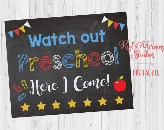 First Day of Preschool Sign. PRINTABLE Watch Out Preschool Here I Come ...