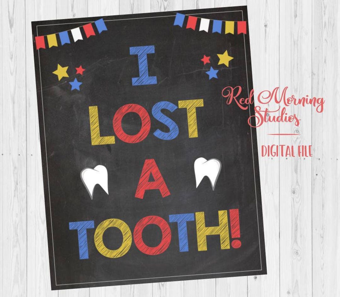 First Lost Tooth Sign. PRINTABLE. I Lost a Tooth. Photo Prop Poster ...