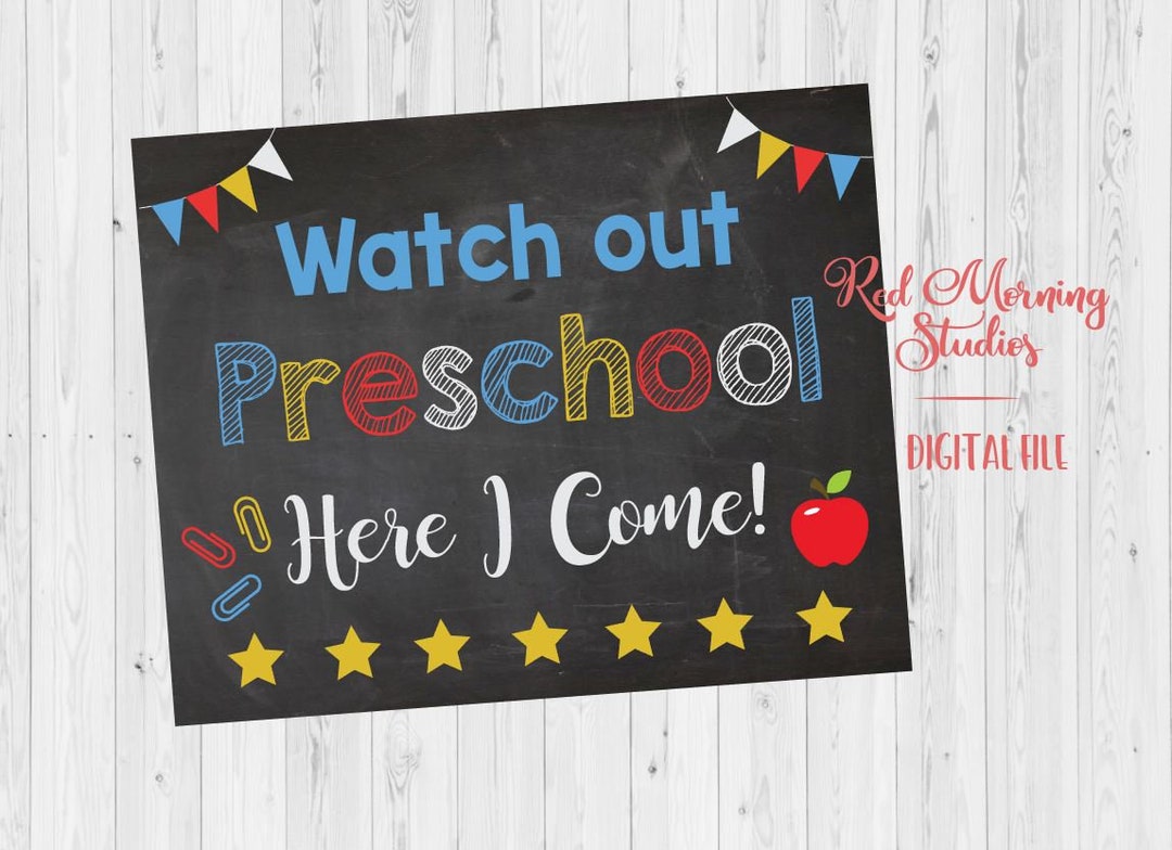 First Day of Preschool Sign. PRINTABLE Watch Out Preschool Here I Come ...