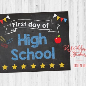 First Day of High School Sign. PRINTABLE. 1st Day of High School Photo ...