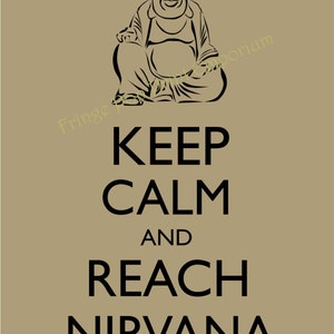 Buddha Keep Calm Art Print 8 X 10 Keep Calm and Reach Nirvana Buddhism ...