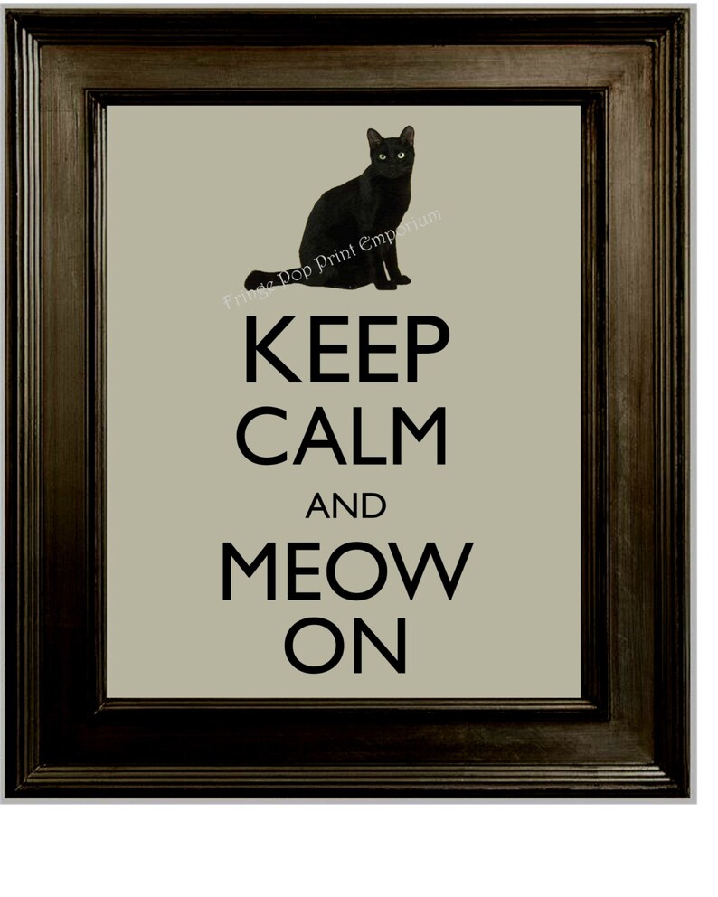 Keep Calm Cat Art Print 8 X 10 Keep Calm and Meow on Black - Etsy