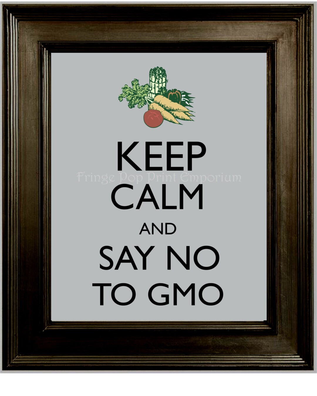 Keep Calm Anti GMO Art Print 8 X 10 - Keep Calm & Say No to GMO ...