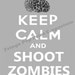 Keep Calm and Shoot Zombies Art Print 8 X 10 Horror Goth - Etsy
