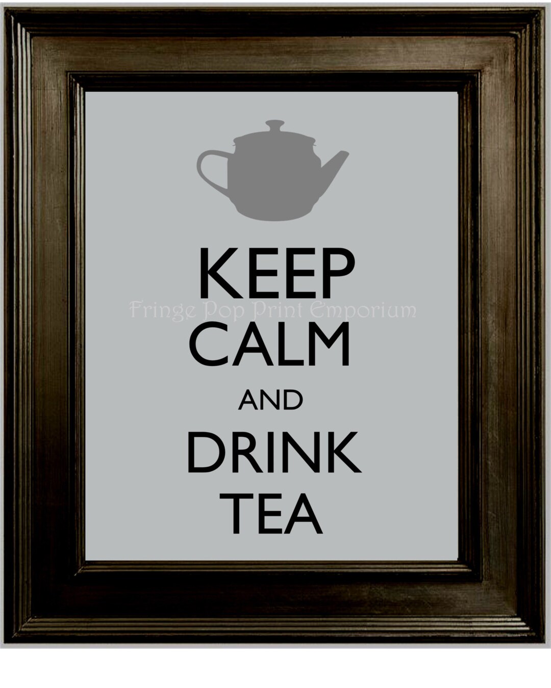 Keep Calm Drink Tea Art Print 8 X 10 - Keep Calm & Drink Tea - Mantra ...