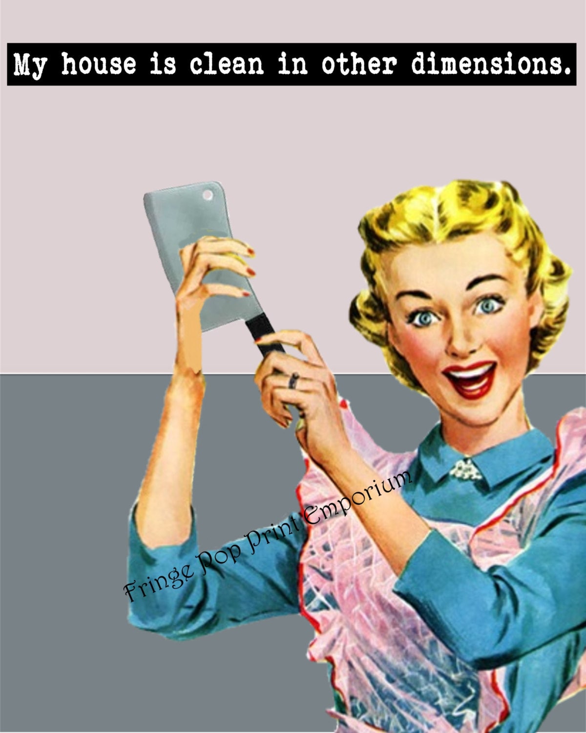 Funny Retro Art Print 8 X 10 1950's Housewife Humor My - Etsy