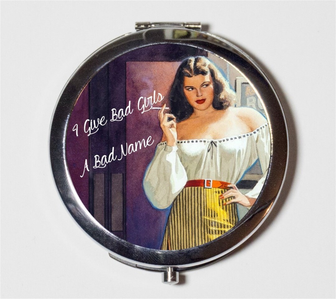 Retro Pin up Humor Compact Mirror I Give Bad Girls a Bad - Etsy