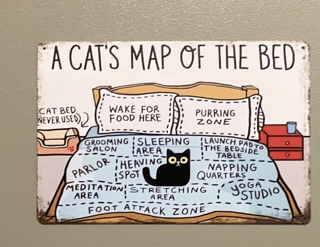 Funny Cat Sign Wall Art Decor, BOGO 50% off 8x12 Tin, Cat's Map of Bed ...