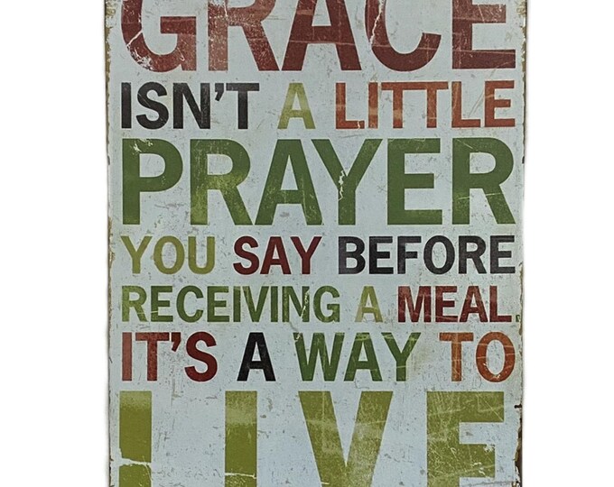 BOGO 50% Off, Religious Sign, Grace Isn't Little Prayer It's a Way to ...