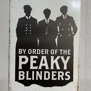 BOGO 50% Off, Peaky Blinders Retro Tin Sign – by Order of the Peaky ...