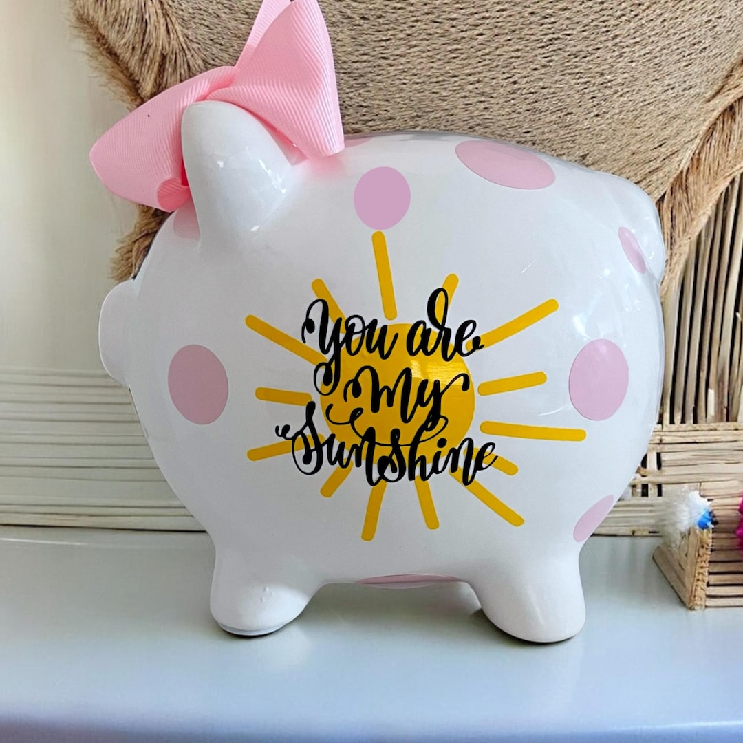 Large Custom Piggy Bank for Girls, You Are My Sunshine Piggy Bank With ...