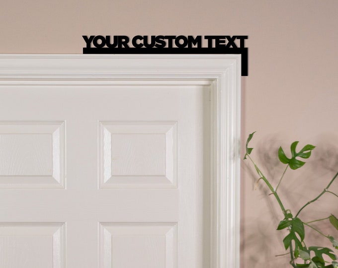 Custom Text Sign Door Topper With Your Name Custom Sign for Above Door ...