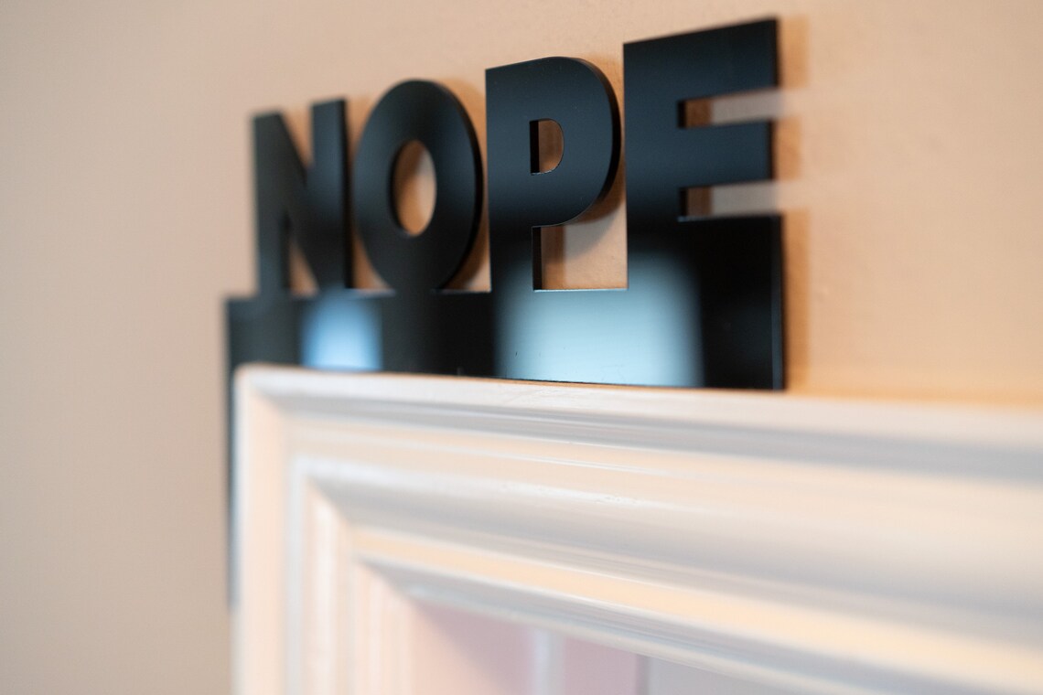 NOPE Sign for Above Door Funny Acrylic Door Sitter Wall Art Door Topper ...