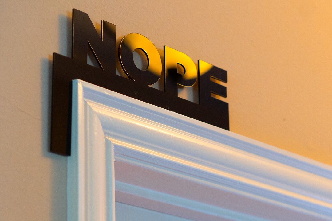 NOPE Sign for Above Door - Funny Acrylic Door Sitter - Wall Art Door ...