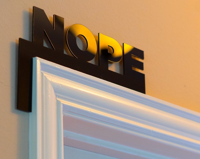 NOPE Sign for Above Door - Funny Acrylic Door Sitter - Wall Art Door ...
