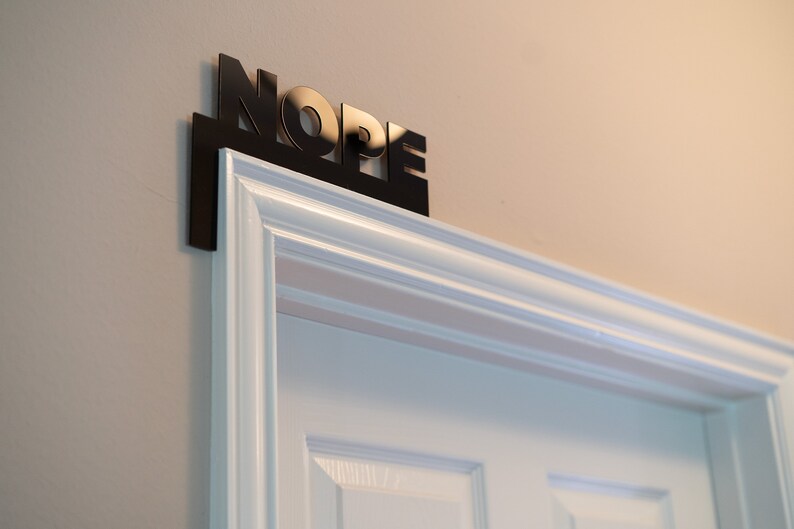 NOPE Sign for Above Door - Funny Acrylic Door Sitter - Wall Art Door ...
