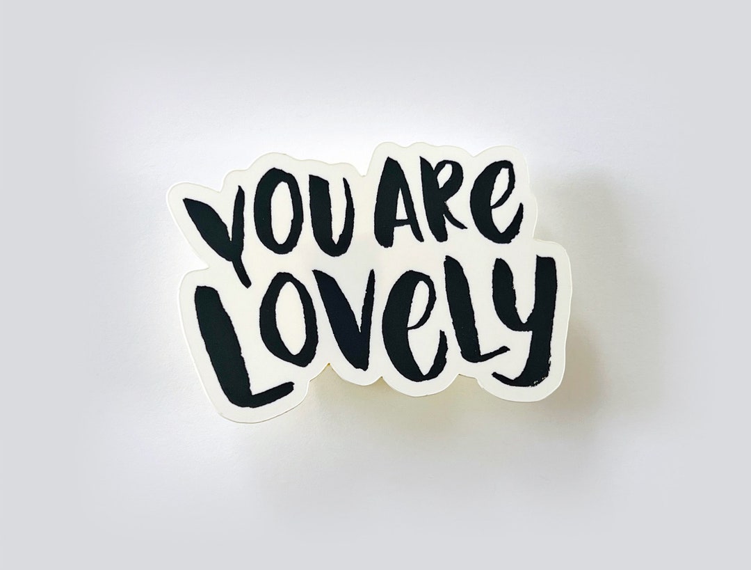 You Are Lovely Sticker With Hand Lettering - Etsy