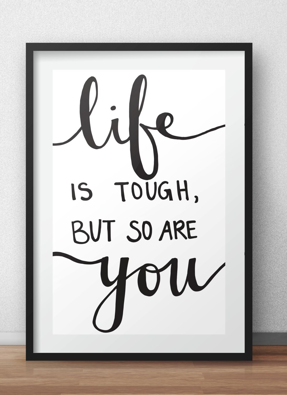 Life is Tough Poster 8x10 Instant Download Inspirational Poster Daily ...