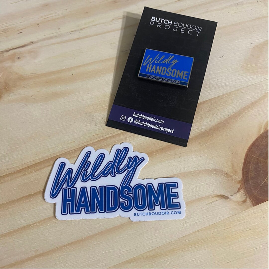 Wildly Handsome Pin & Sticker Set Butch Pride - Etsy