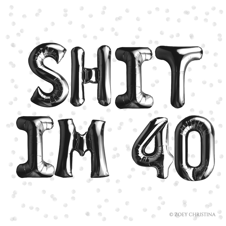 Shit Im 40 40th Birthday Gifts Party Decorations for Women and - Etsy