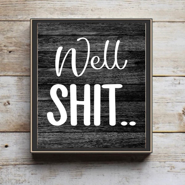 Well Shit - Etsy