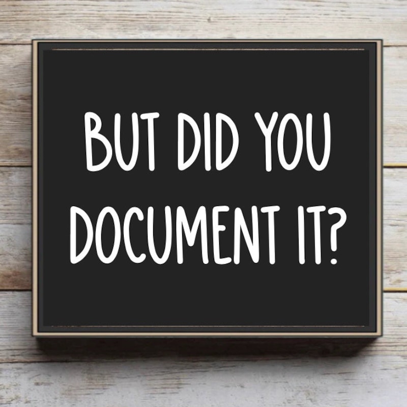 But Did You Document It Office Sign - Etsy
