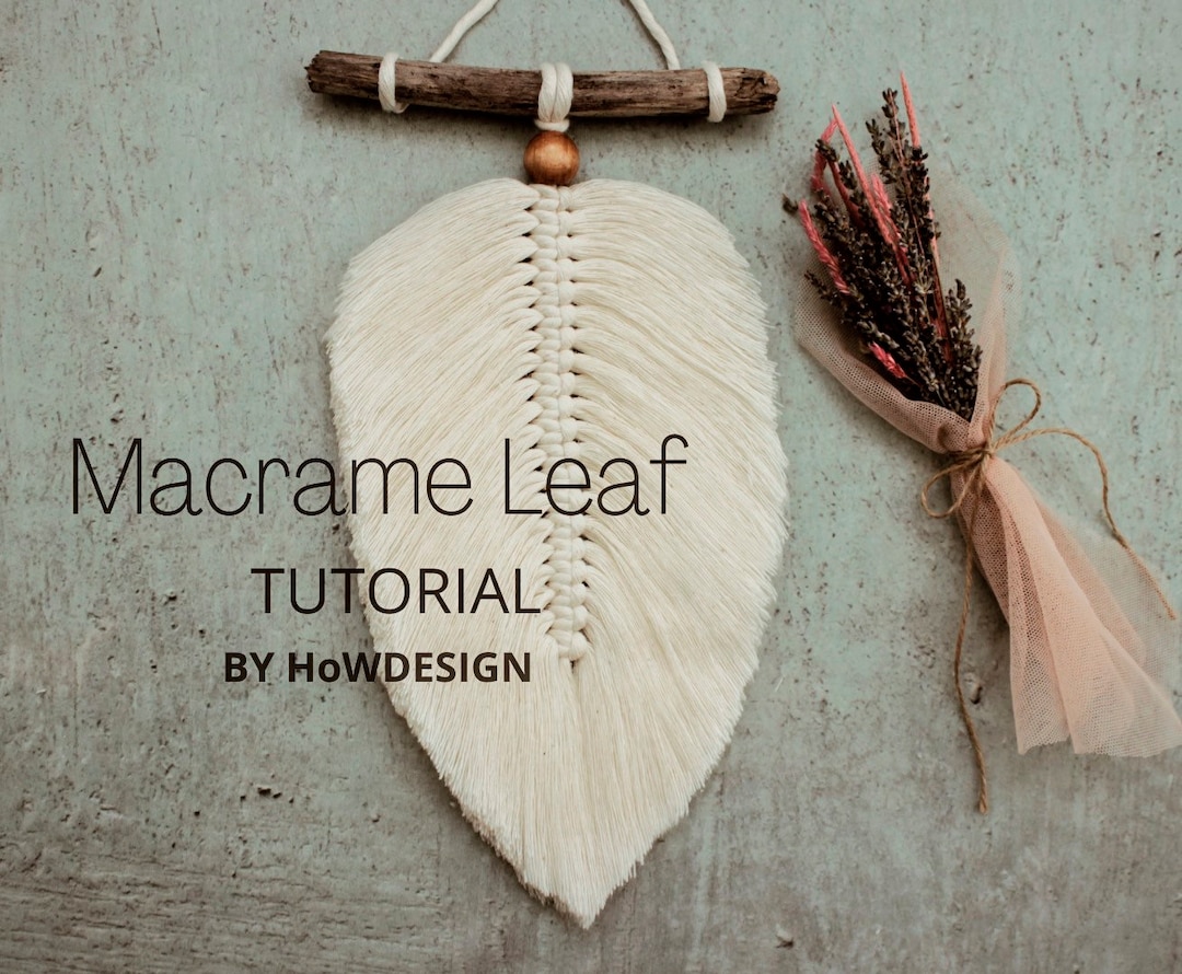 PDF Tutorial of Macrame Leaf Wall Hanging Tutorial / Step by Step DIY Macrame Feather Pattern ...