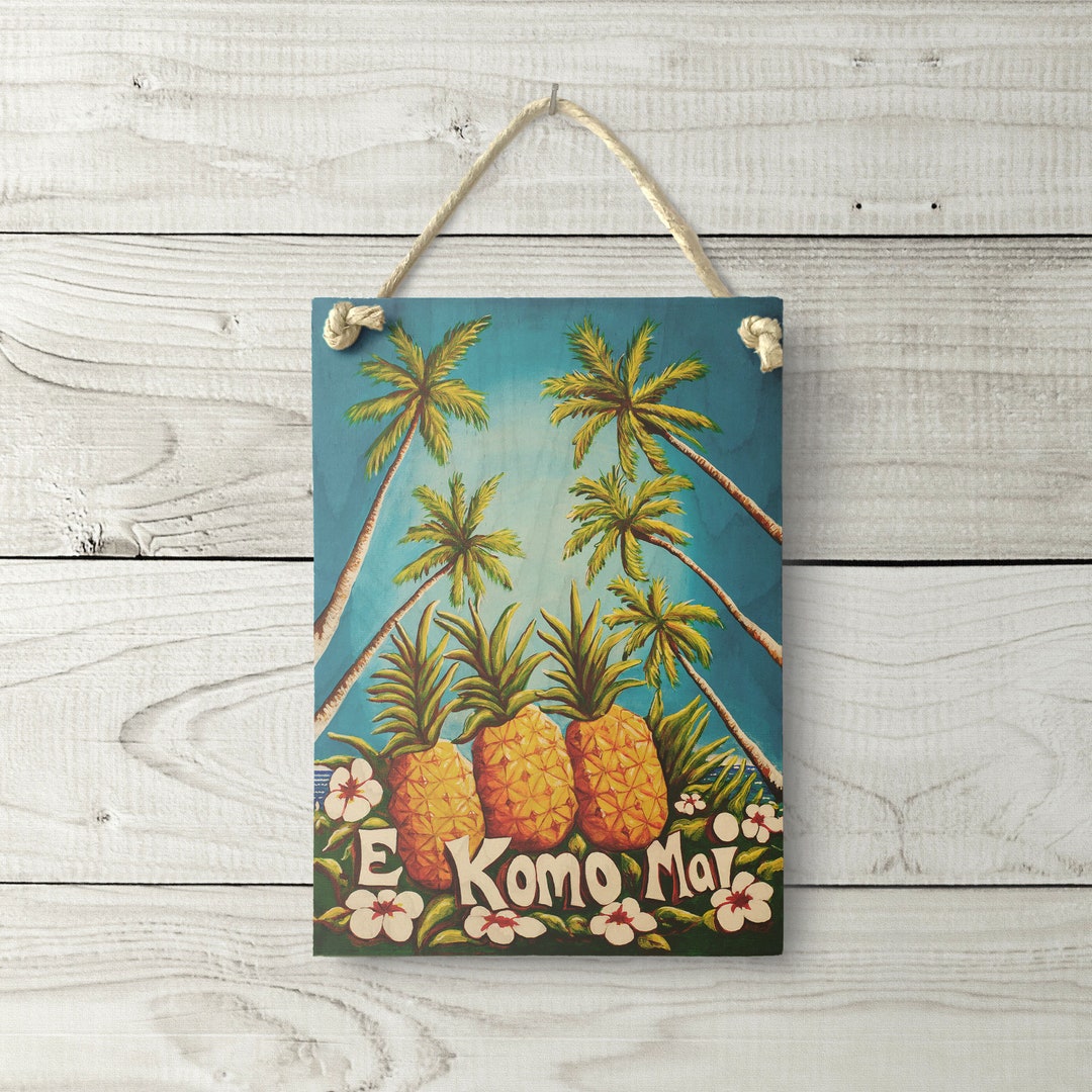 E Komo Mai Sign - Hawaiian Sign Tropical Beach Decor Pineapple Art - Etsy