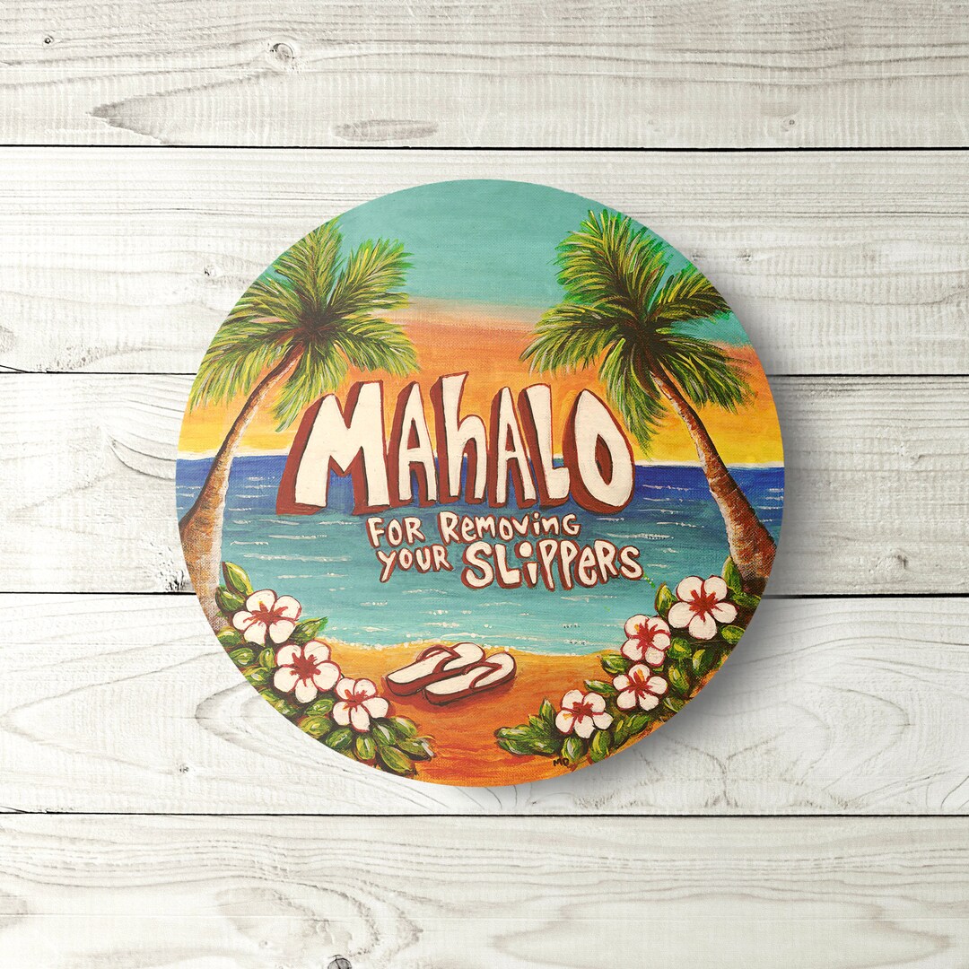 Mahalo for Removing Your Slippers Circle Sign – cute Vintage Style ...