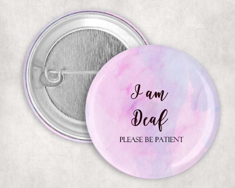 Deaf Pin, I Am Deaf Button, Hearing Loss Pin, Hearing Impaired Button ...