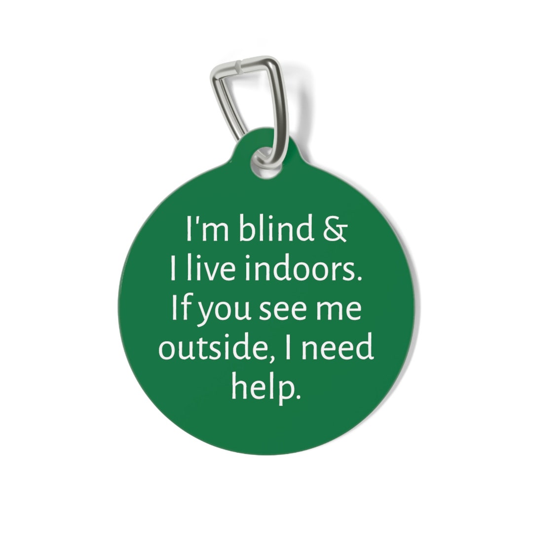 Green Blind Cat Tag: I'm Blind & I Live Indoors. If You See Me Outside ...