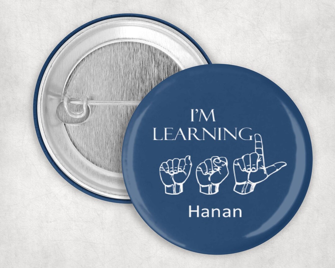 Asl Pin, I'm Learning ASL Button With Name, Personalized ASL Button ...