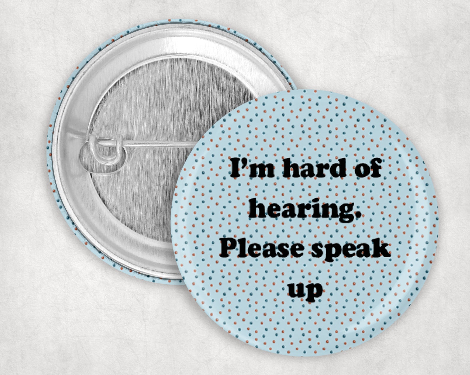 Hearing Loss Pin: I'm Hard of Hearing, 1.25 2.25 or 3" Hard of Hearing ...