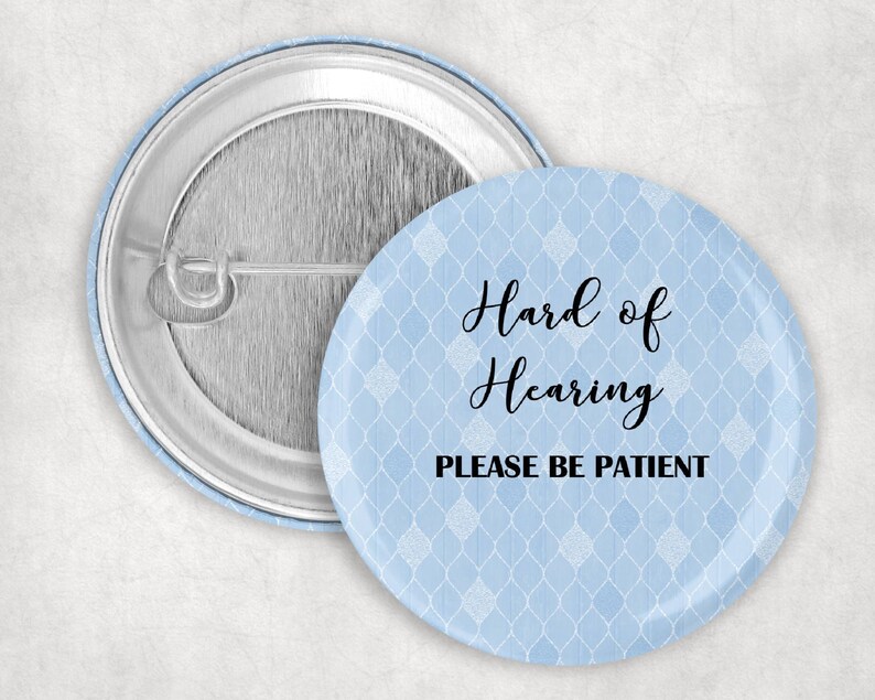 Hard of Hearing Pin: Please Be Patient I'm Hard of Hearing, Hearing ...