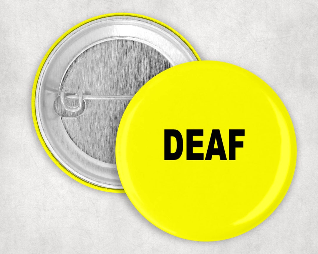 Deaf Pin, Deaf Alert Button, Yellow Deaf Pin, Bold Deaf Button, 2.25 ...