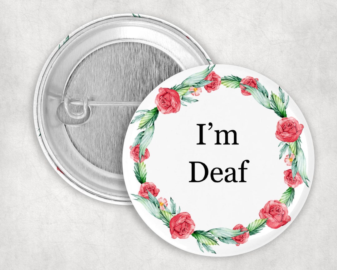 I'm Deaf Button, 1.25 2.25 or 3" Pinback Button for Deaf Person, Deaf ...
