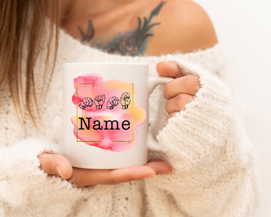 Personalized ASL Mug: Any Name in American Sign Language Fingerspelling ...