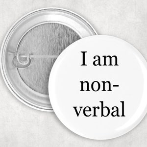 I Am Non-verbal Button, Nonverbal Button, Autistic Button, 2.25 ...