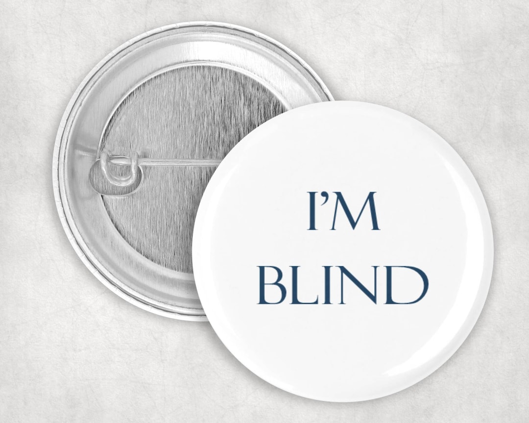 I'm Blind Button, Blind Pin, Visually Impaired Button, 1.25 2.25 or 3 ...