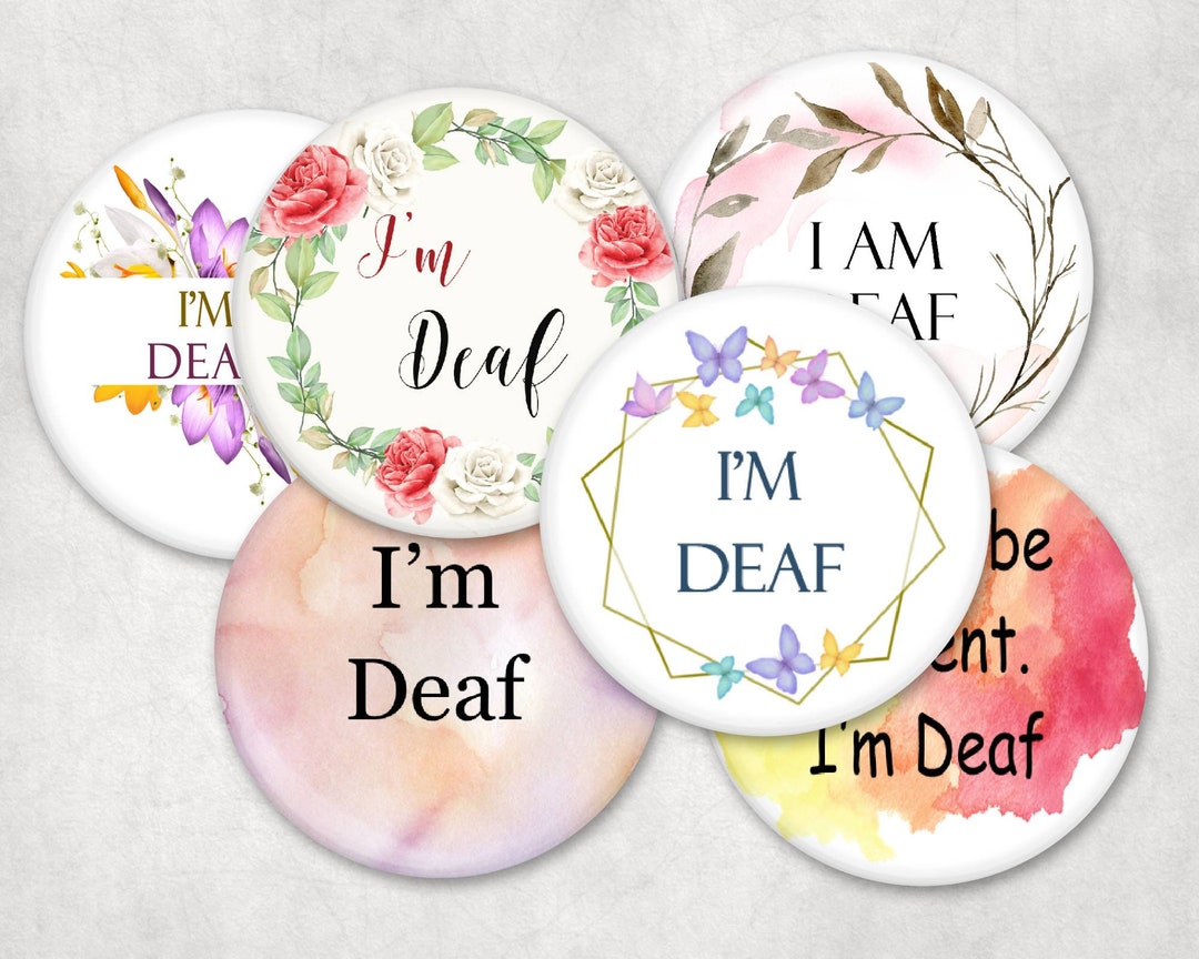 Deaf Pins, 6 I'm Deaf Buttons, 2.25" Pinback or Magnet Buttons, Deaf ...