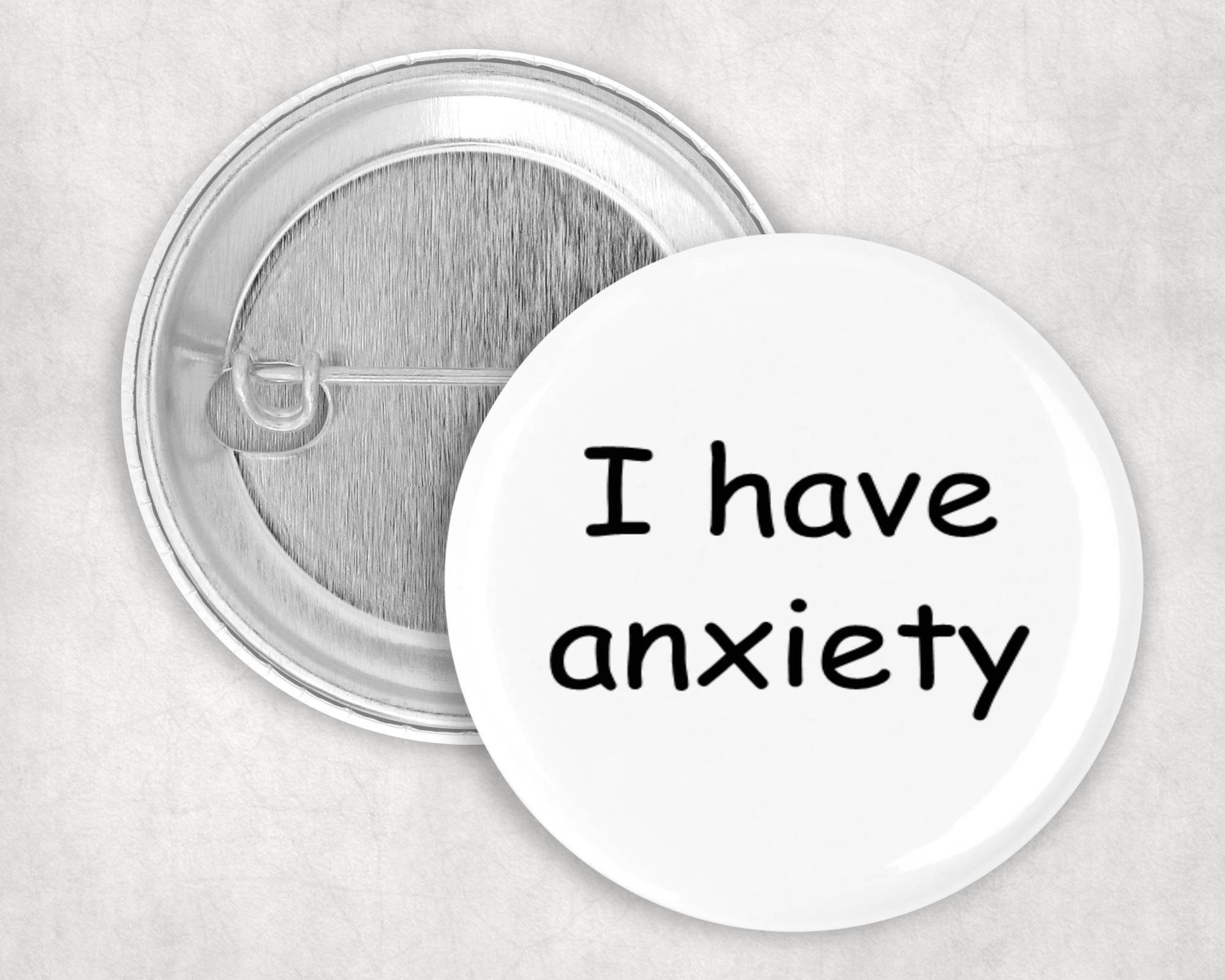 Anxiety Pin I Have Anxiety Button Mental Health Awareness - Etsy UK