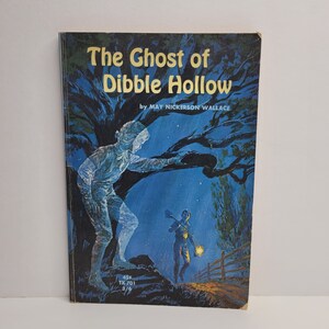 The Ghost of Dibble Hollow by May Nickerson Wallace, Illustrated by ...