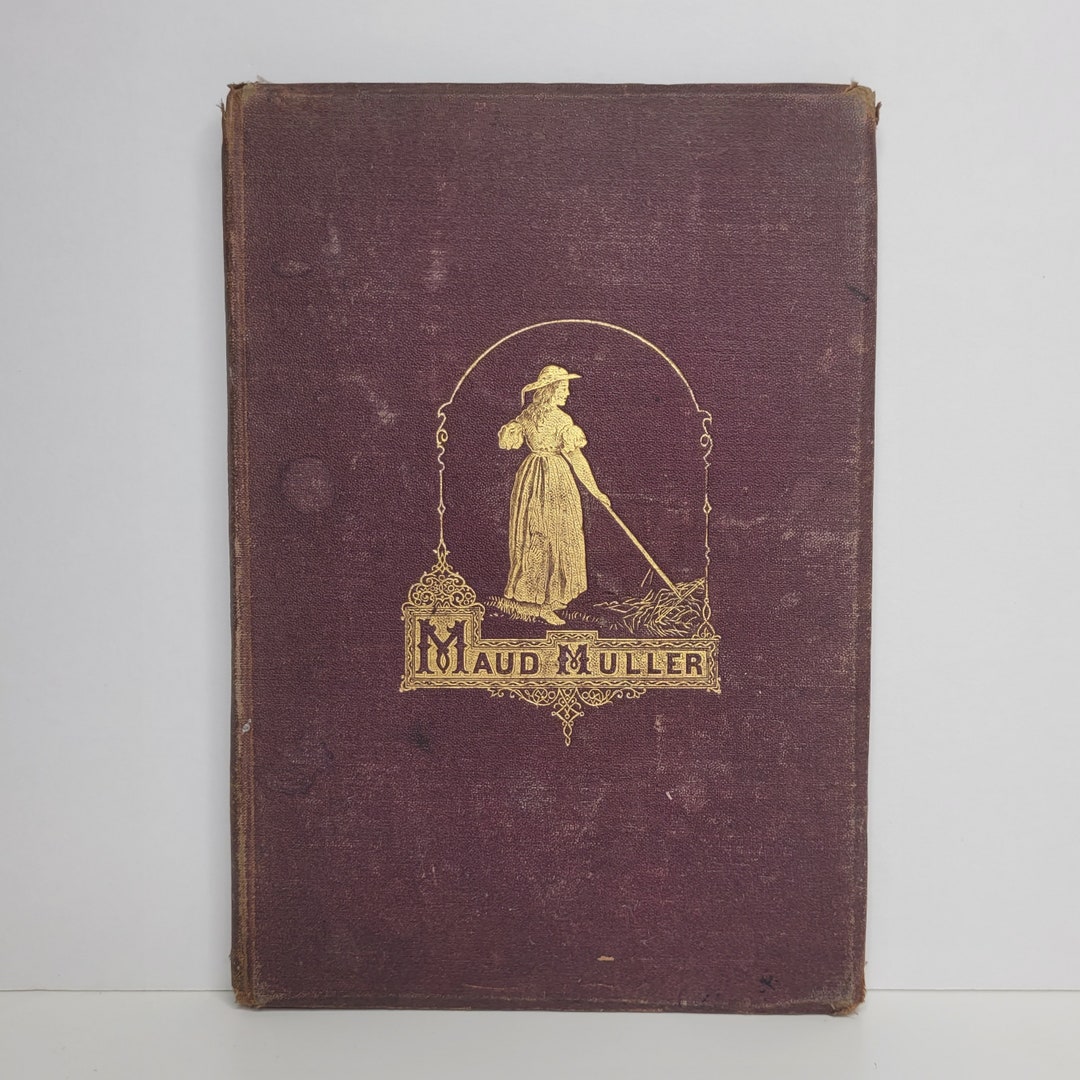 RESERVED for Gretchen, Maud Muller by John Greenleaf Whittier ...