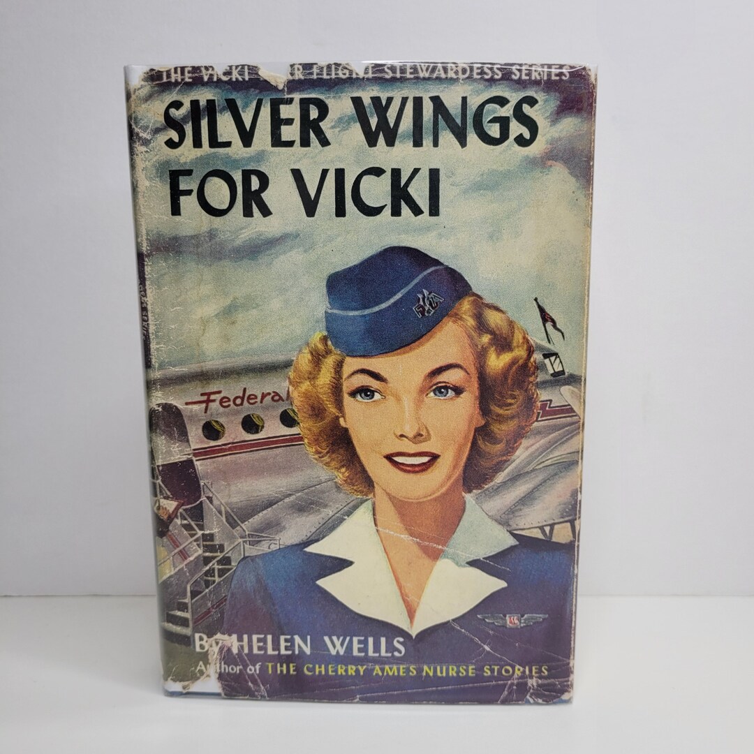 Silver Wings for Vicki by Helen Wells, Vicki Barr Flight Stewardess, Book 1, Vintage Children's ...