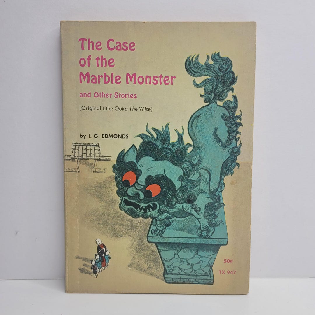 The Case of the Marble Monster & Other Stories by IG Edmonds, Ooka the ...