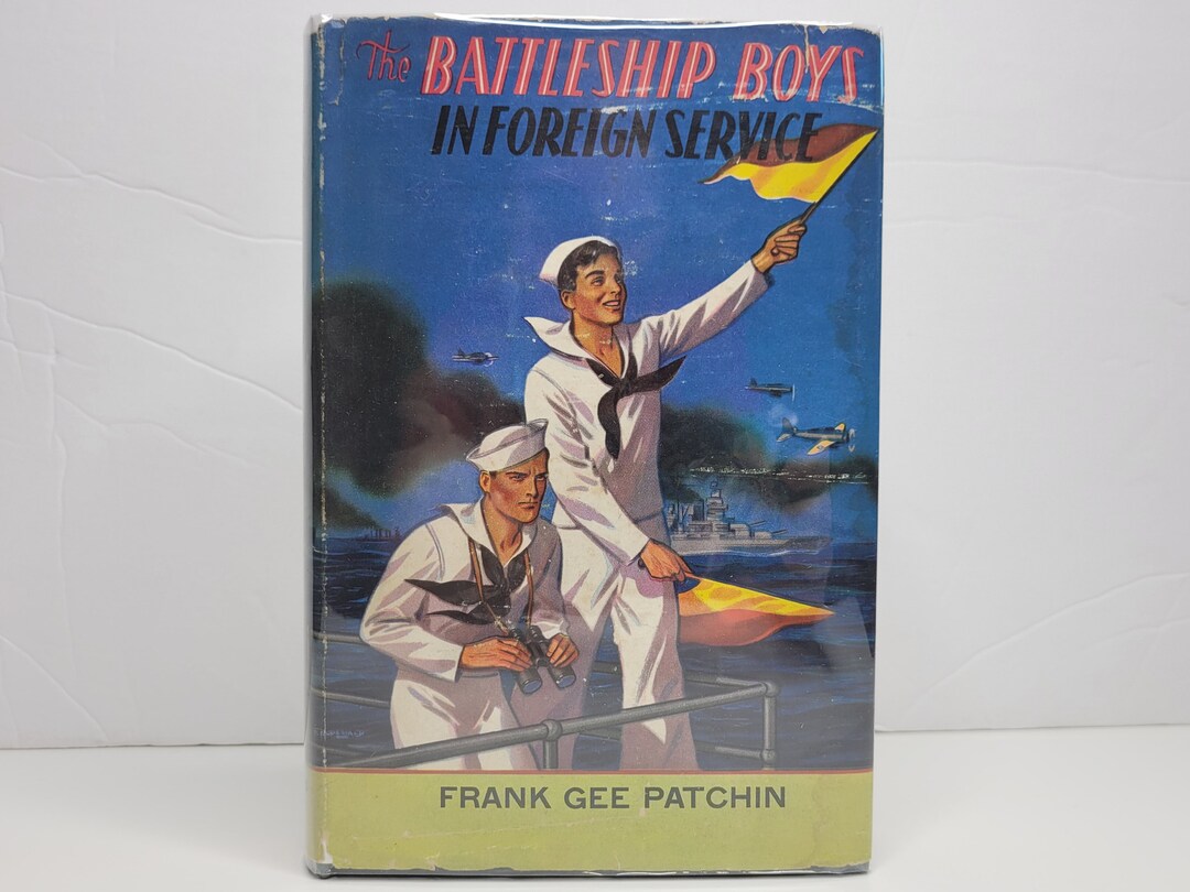 The Battleship Boys in Foreign Service by Frank Gee Patchin, Antique ...